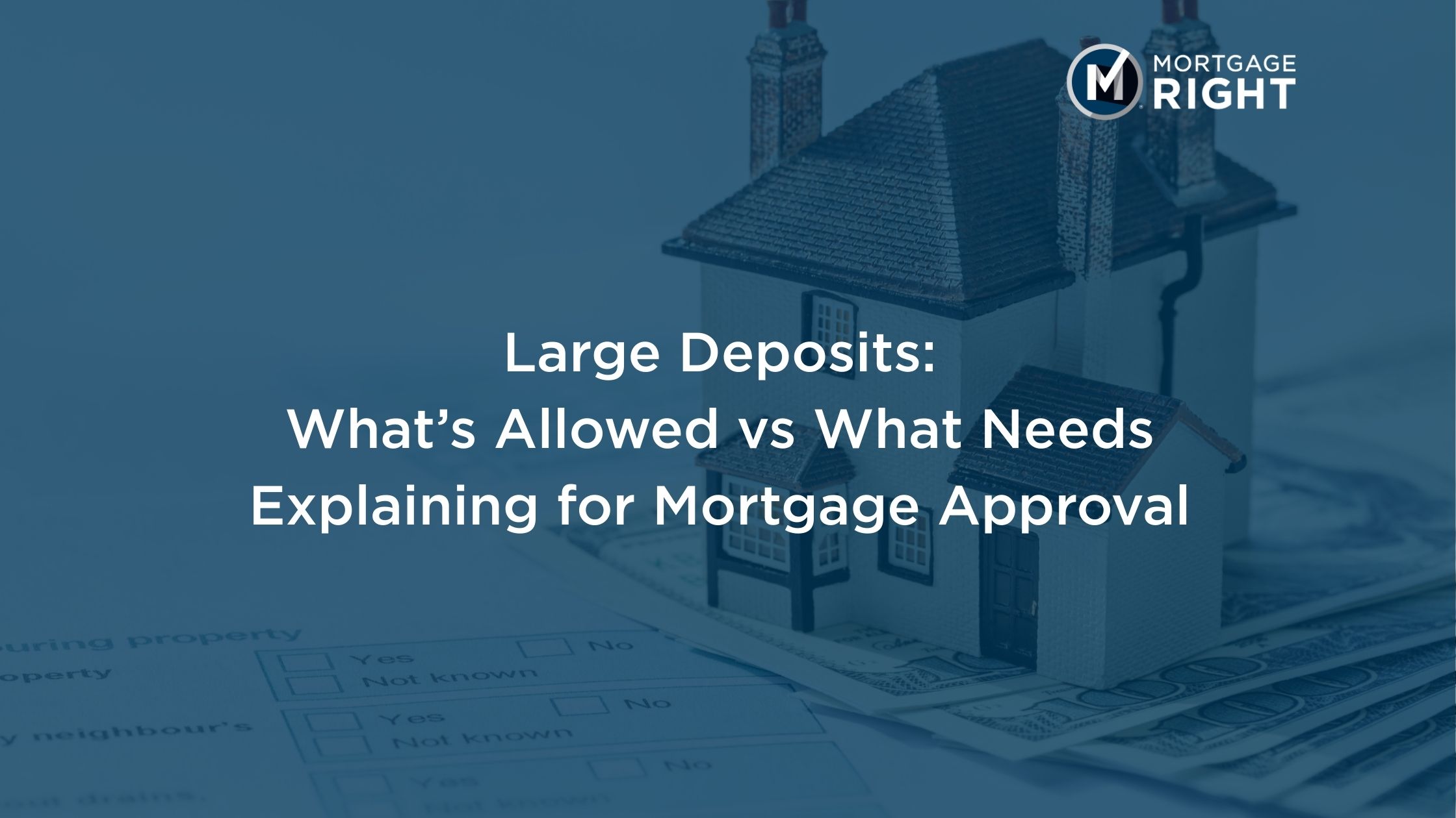 Large Deposits: What’s Allowed vs What Needs Explaining for Mortgage ...